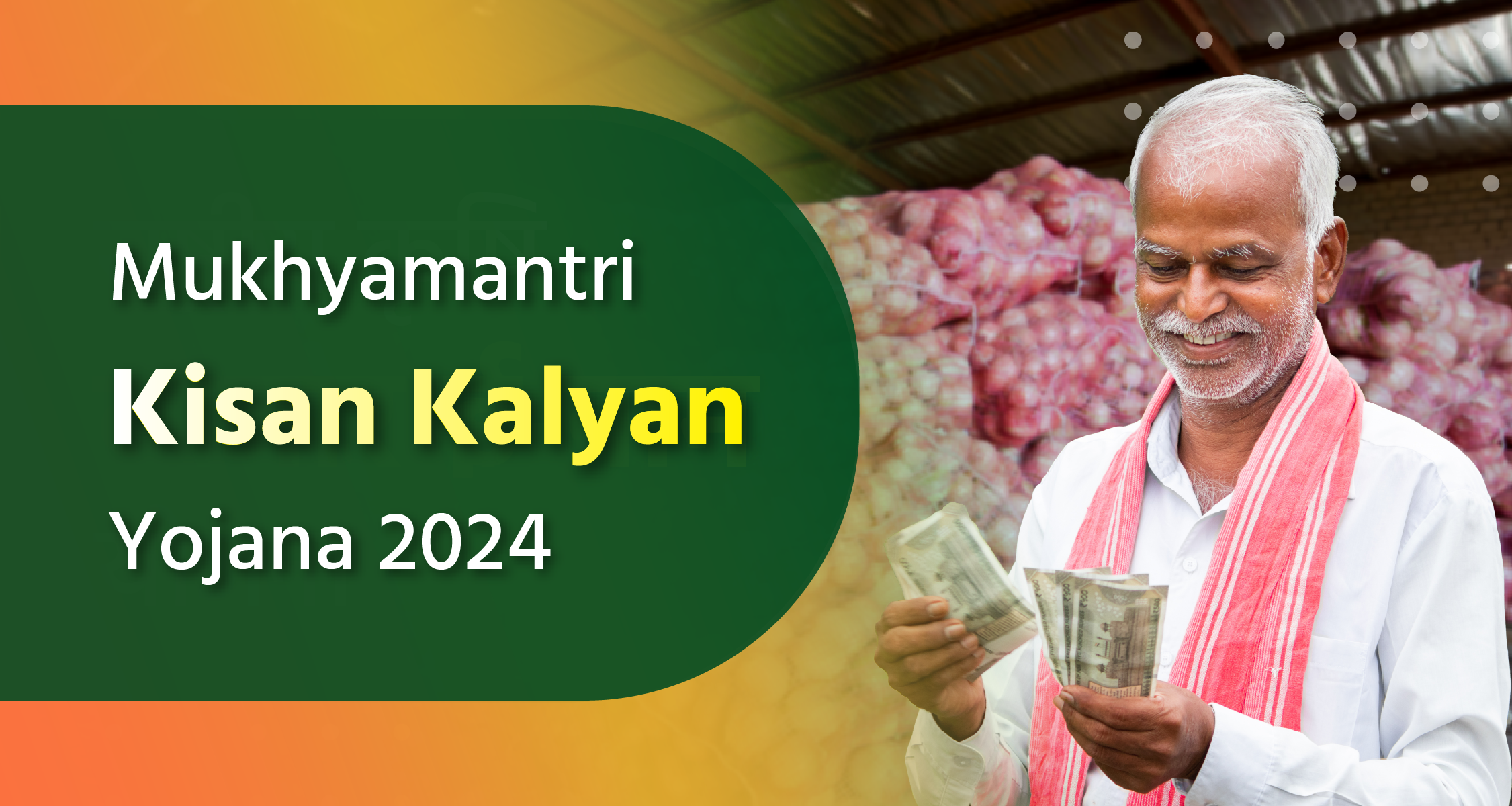 Mukhyamantri Kisan Kalyan Yojana 2024: Benefits and Application Process